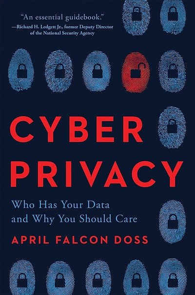 Cyber Privacy : Who Has Your Data And Why You Should Care