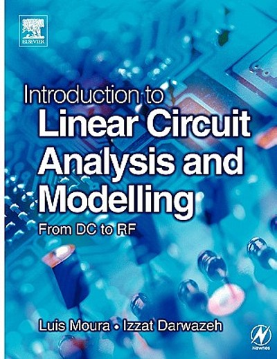 Introduction to linear circuit analysis and modelling : from DC to RF | WorldCat.org