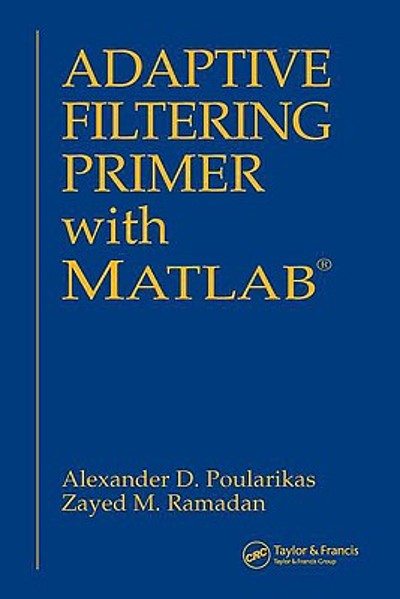 Adaptive filtering primer with MATLAB | WorldCat.org