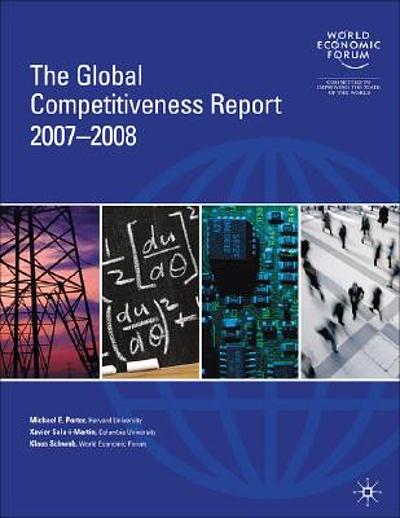 The Global competitiveness report 2007-2008 : World Economic Forum ...