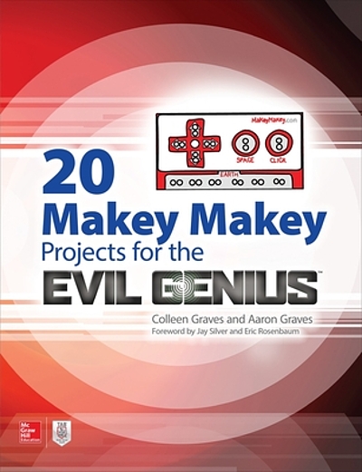 20 makey makey projects for the evil genius | WorldCat.org