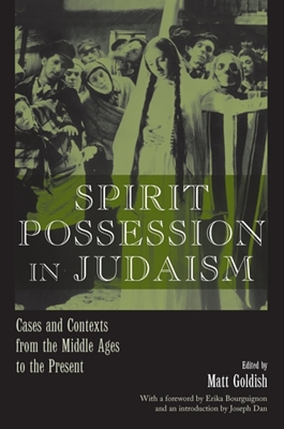 Spirit possession in Judaism : cases and contexts from the Middle Ages ...