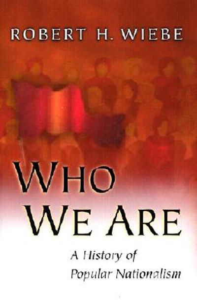 Who we are : a history of popular nationalism | WorldCat.org