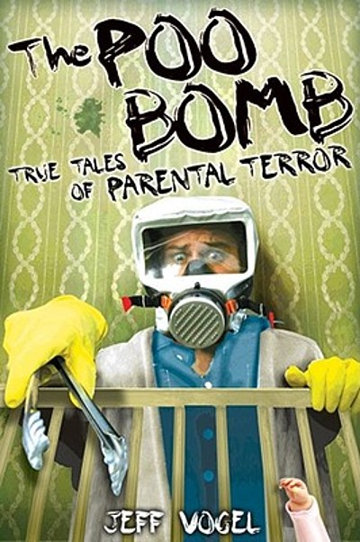 The poo bomb : true tales of parental terror | WorldCat.org