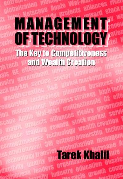 Management of technology : the key to competitiveness and wealth ...