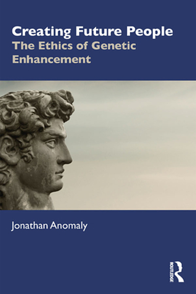Creating future people : the ethics of genetic enhancement | WorldCat.org