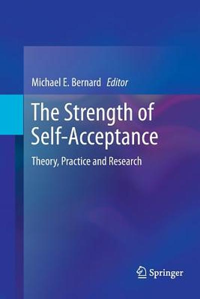 The strength of self-acceptance : theory, practice, and research ...