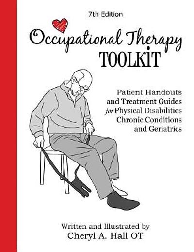 Occupational therapy toolkit : patient handouts and treatment guides ...