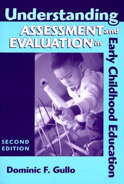Understanding assessment and evaluation in early childhood education | WorldCat.org