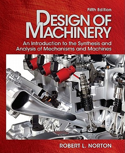 Design of machinery : an introduction to the synthesis and analysis of ...