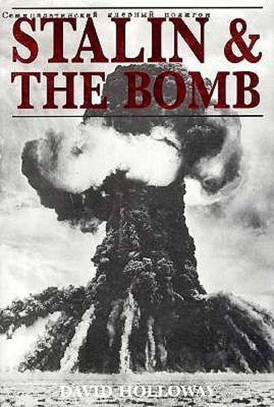 Stalin and the bomb : the Soviet Union and atomic energy, 1939-1956 ...