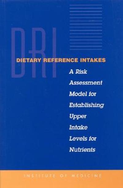 Dietary Reference Intakes : a Risk Assessment Model for Establishing ...