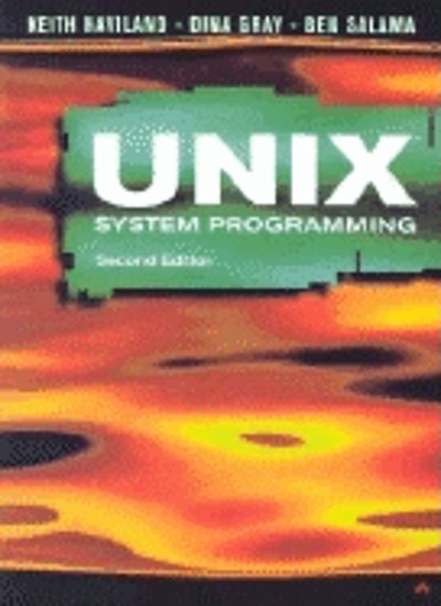 Unix System Programming A Programmers Guide To Software Development