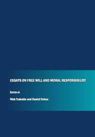 Essays on Free Will and Moral Responsibility | WorldCat.org