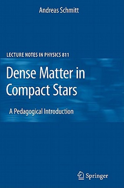 Dense matter in compact stars : a pedagogical introduction | WorldCat.org Dense matter in compact stars : a pedagogical introduction | WorldCat.org