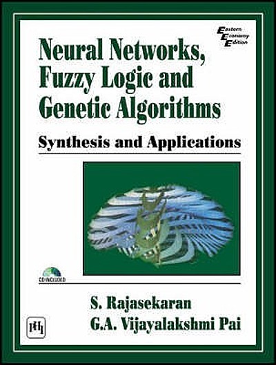 Neural Networks Fuzzy Logic And Genetic Algorithms Synthesis And Applications