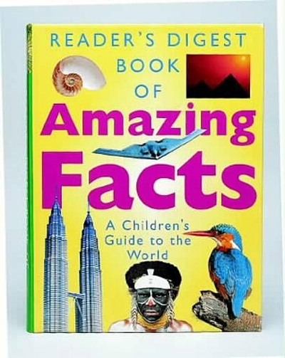 Reader's Digest book of amazing facts : a children's guide to the world ...