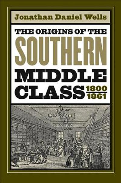 The origins of the southern middle class, 1800-1861 | WorldCat.org