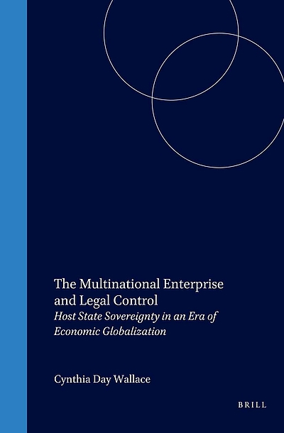 The Multinational Enterprise and Legal Control : Host State Sovereignty ...