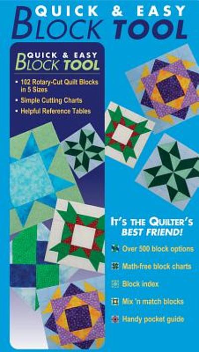 Quick & easy block tool : 102 rotary-cut quilt blocks in 5 sizes ...