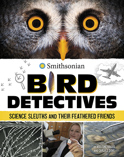 Bird detectives : science sleuths and their feathered friends ...