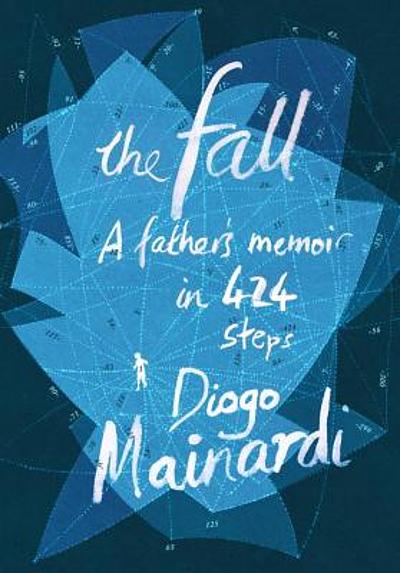 The fall : a father's memoir in 424 steps | WorldCat.org