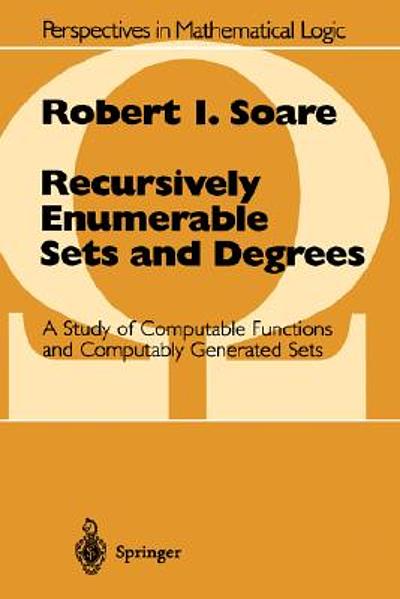 Recursively enumerable sets and degrees : a study of computable functions and computably ...