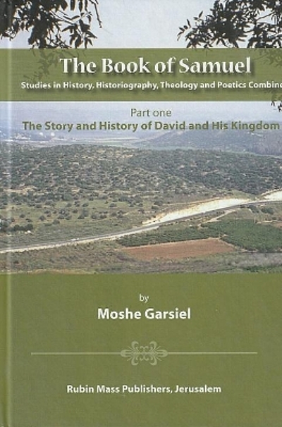 The Book of Samuel : studies in history, historiography, theology and ...