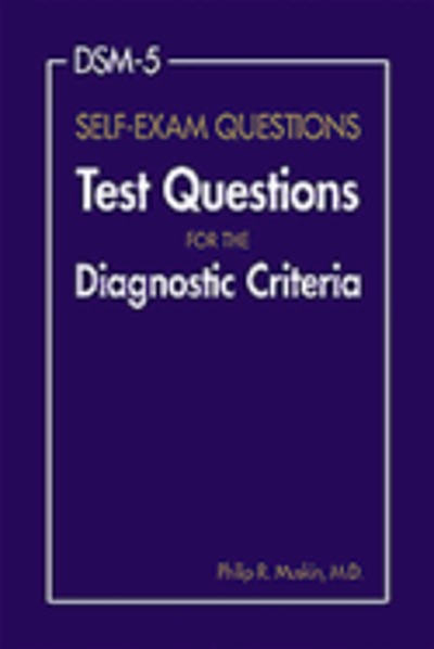 DSM-5® self-exam questions : test questions of the diagnostic criteria ...