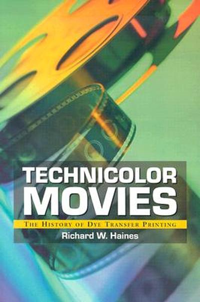 Technicolor movies : the history of dye transfer printing | WorldCat.org