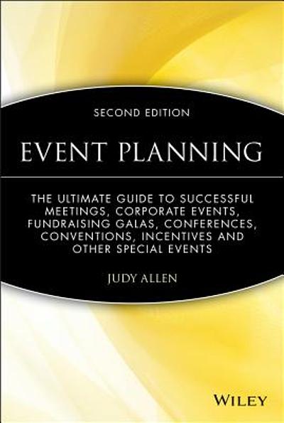 Event planning : the ultimate guide to successful meetings, corporate ...