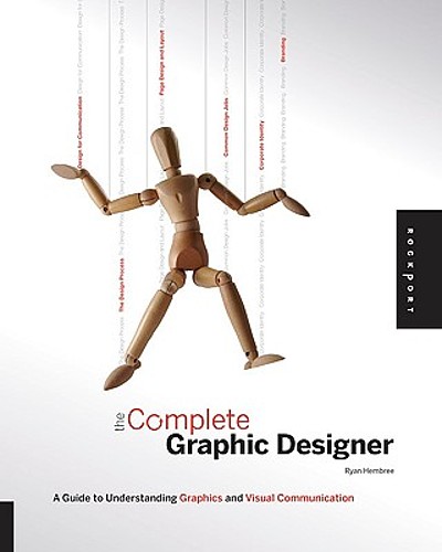 The complete graphic designer : a guide to understanding graphics and ...