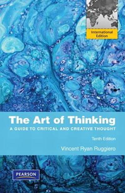 The art of thinking : a guide to critical and creative thought ...
