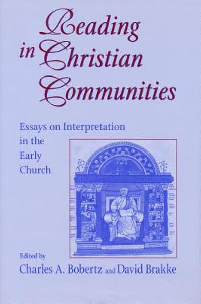 Reading in Christian communities : essays on interpretation in the ...