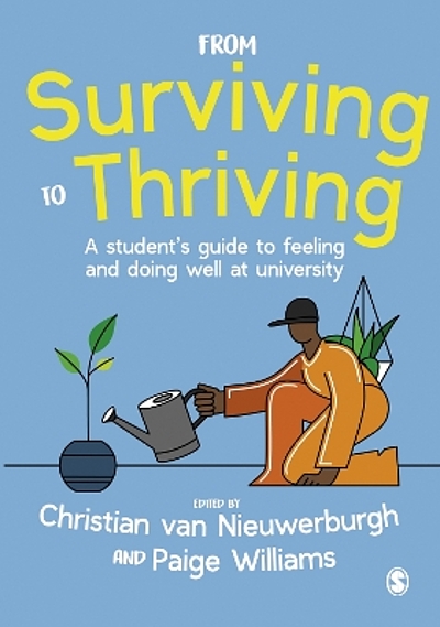 From Surviving to Thriving : A student's guide to feeling and doing ...