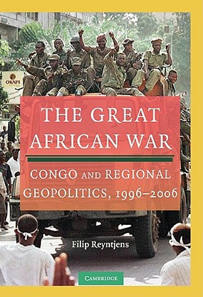 The great African war : Congo and regional geopolitics, 1996-2006 ...