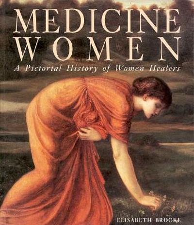 Medicine women : a pictorial history of women healers | WorldCat.org