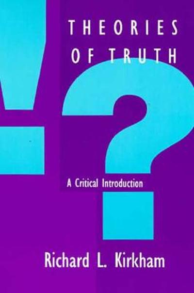 Theories of truth : a critical introduction | WorldCat.org