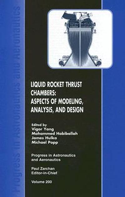 Liquid rocket thrust chambers : aspects of modeling, analysis, and ...