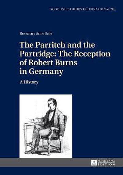 The Parritch and the Partridge : the reception of Robert Burns in ...