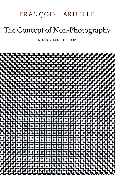 Le concept de non-photographie = The concept of non-photography ...
