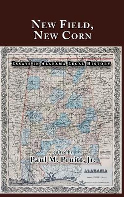New field, new corn : essays in Alabama legal history | WorldCat.org