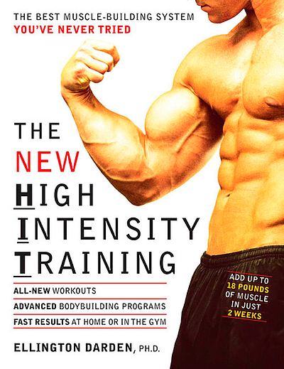 The new high-intensity training : the best muscle-building system you ...