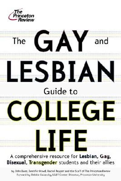The gay and lesbian guide to college life : a comprehensive resource ...