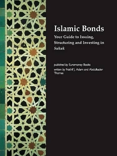 Islamic bonds : your guide to issuing, structuring and investing in ...