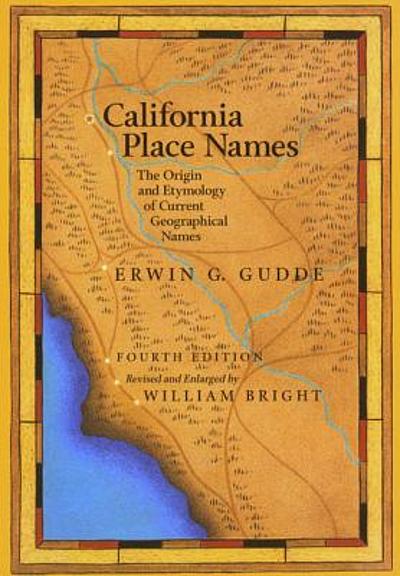 California place names : the origin and etymology of current ...