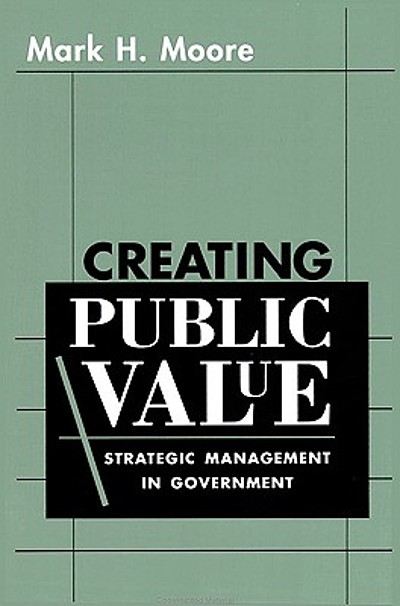 Creating public value : strategic management in government | WorldCat.org