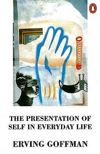 The presentation of self in everyday life | WorldCat.org