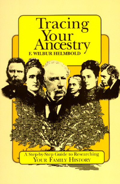 Tracing your ancestry : a step-by-step guide to researching your family ...