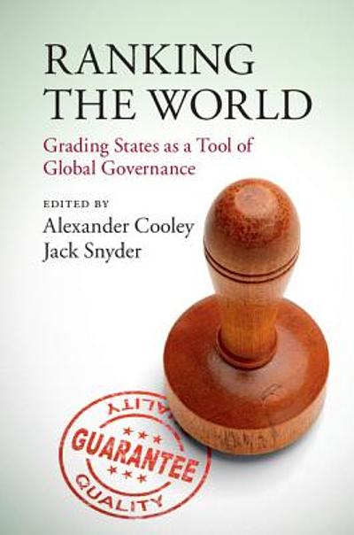 Ranking the world : grading states as a tool of global governance ...
